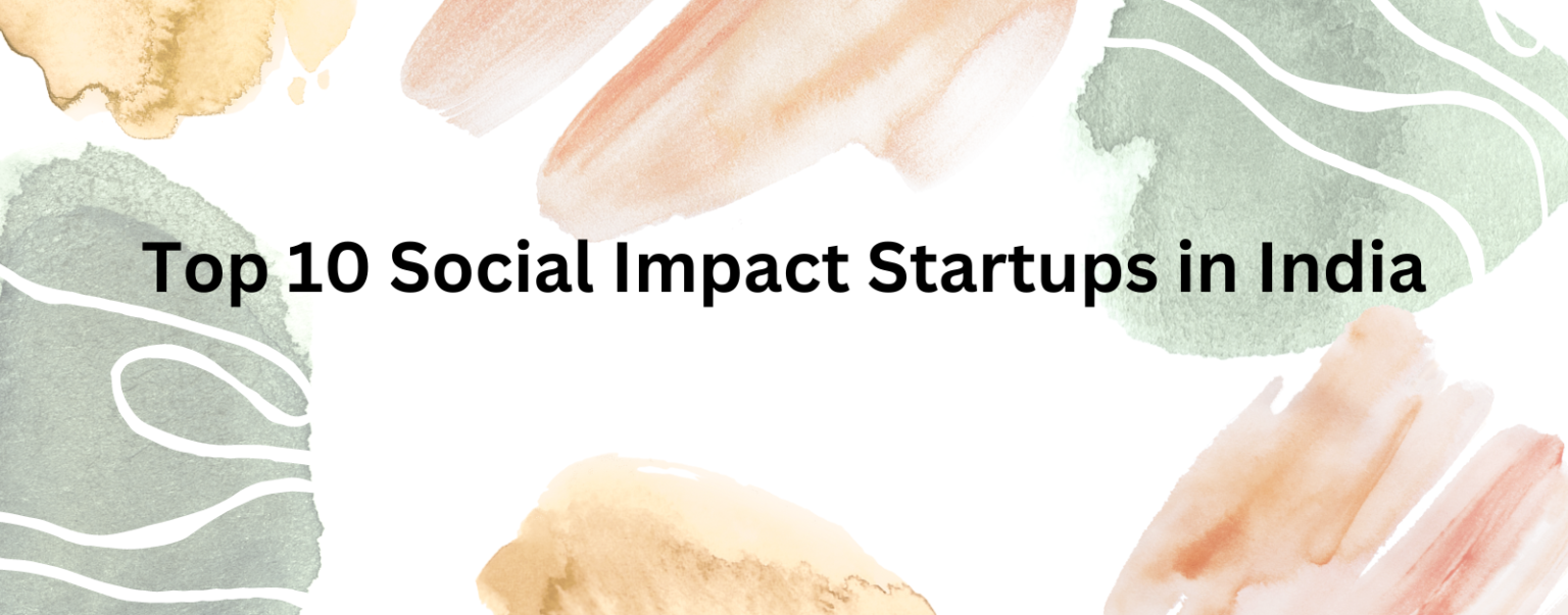 Top 10 Social Impact Startups in India